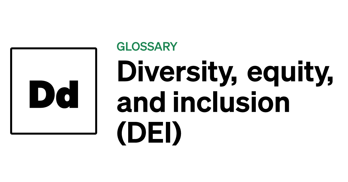 Diversity, equity, and inclusion (DEI) | HR Brew Glossary