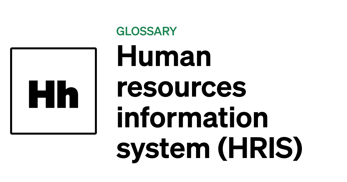 Human resources information system (HRIS) | HR Brew Glossary